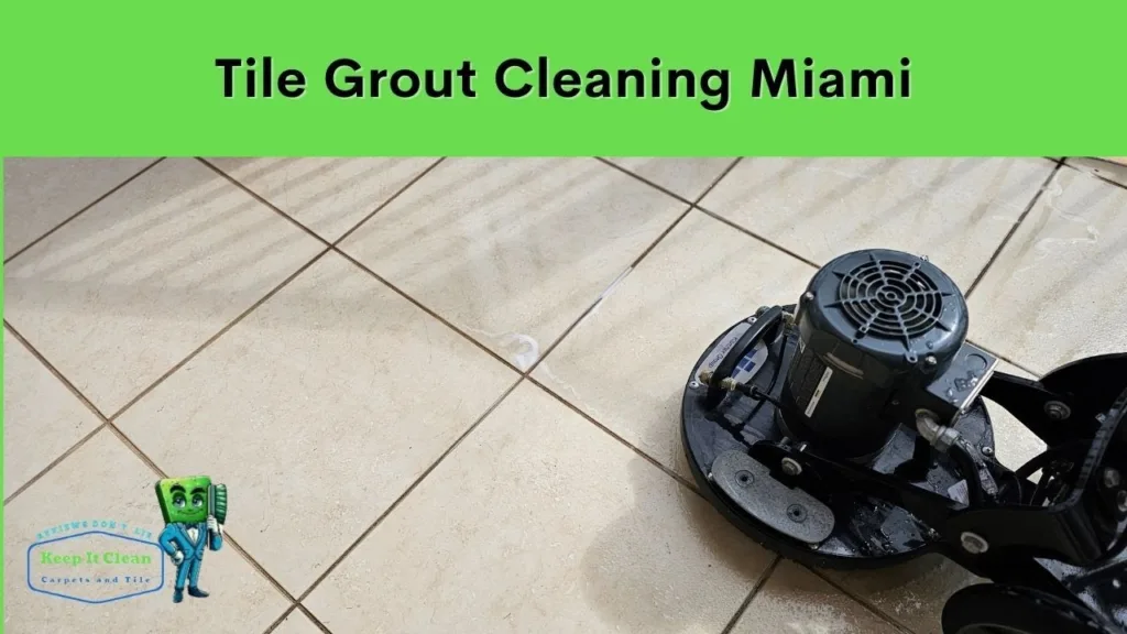 Tile & Grout Cleaning Miami | No More Dirty Floors